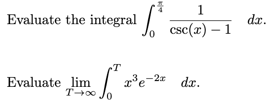 Solved Evaluate the integral ∫04πcsc(x)−11dx. Evaluate | Chegg.com