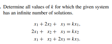 Solved Determine all values of k for which the given system | Chegg.com