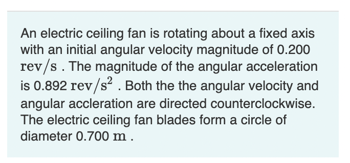 Solved a) Compute the fan's angular velocity magnitude after | Chegg.com