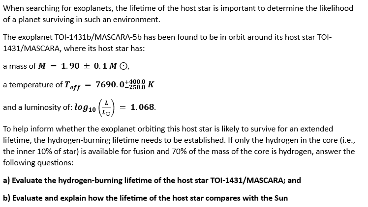 Solved When searching for exoplanets, the lifetime of the | Chegg.com