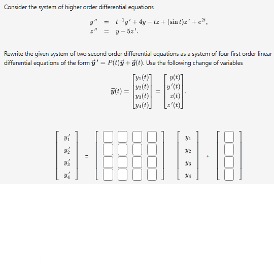 Solved Consider the system of higher order differential | Chegg.com