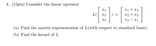 Solved 4. (15pts) Consider the linear operator L( 02 2 ):= | Chegg.com