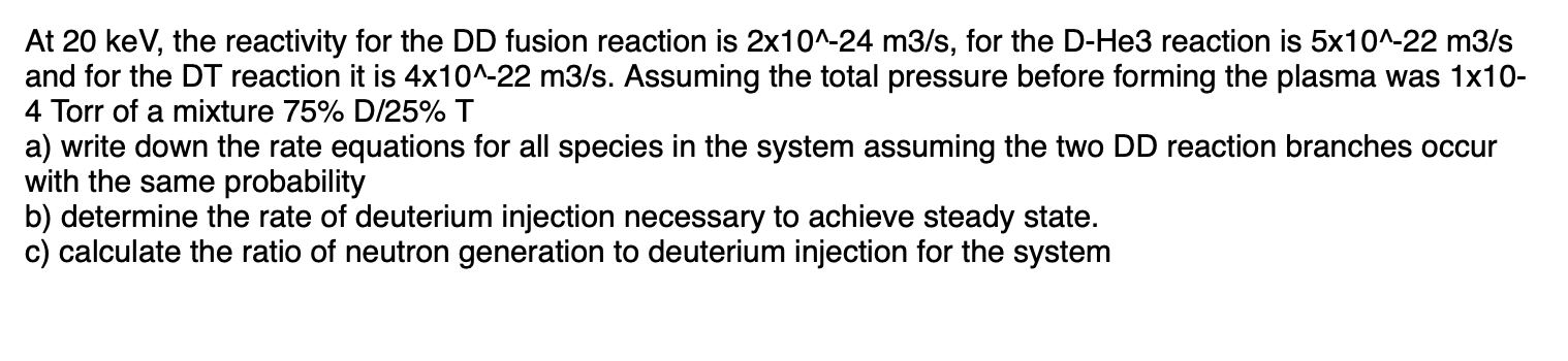 At 20keV, the reactivity for the DD fusion reaction | Chegg.com