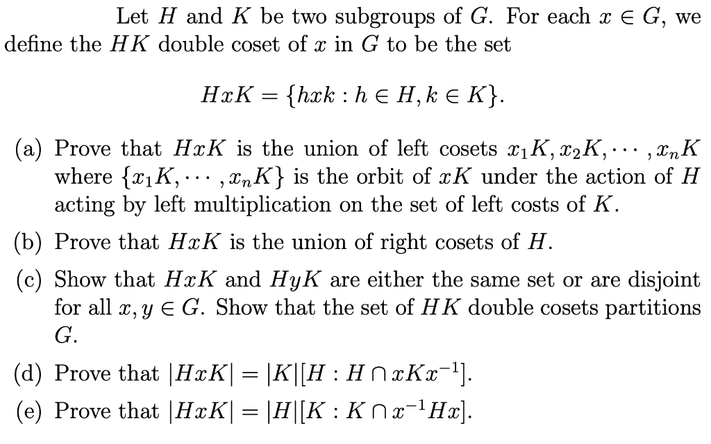 Solved Let H and K be two subgroups of G. For each x∈G, we | Chegg.com