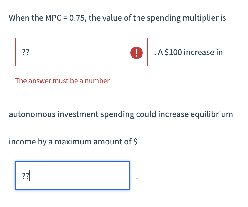 Solved When the MPC =0.75, the value of the spending | Chegg.com