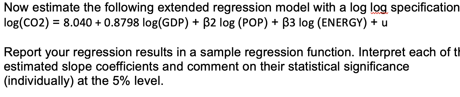 Solved Now estimate the following extended regression model | Chegg.com