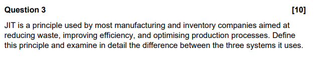 Solved Question 3 [10] JIT is a principle used by most | Chegg.com