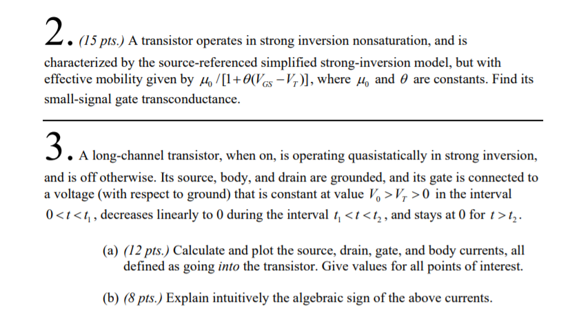 Solved 2. (15 pts) A transistor operates in strong inversion | Chegg.com