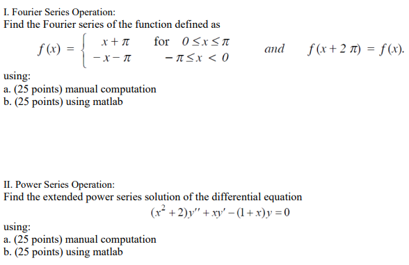 Solved I. Fourier Series Operation: Find the Fourier series | Chegg.com
