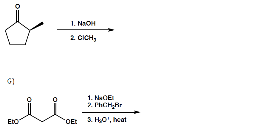 Solved 1. NaOH 2. CICH3 G) 1. NaOEt 2. PhCH2Br 3. H30+, heat | Chegg.com