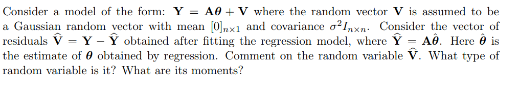Solved Consider a model of the form: Y=Atheta+V where the | Chegg.com