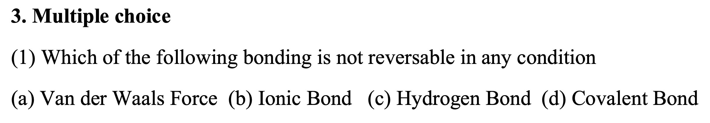 Solved 3. Multiple choice (1) Which of the following bonding | Chegg.com