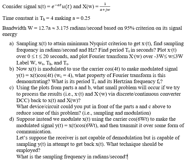 Solved Consider signal x(t)=e−atu(t) and X(w)=a+jw1 Time | Chegg.com
