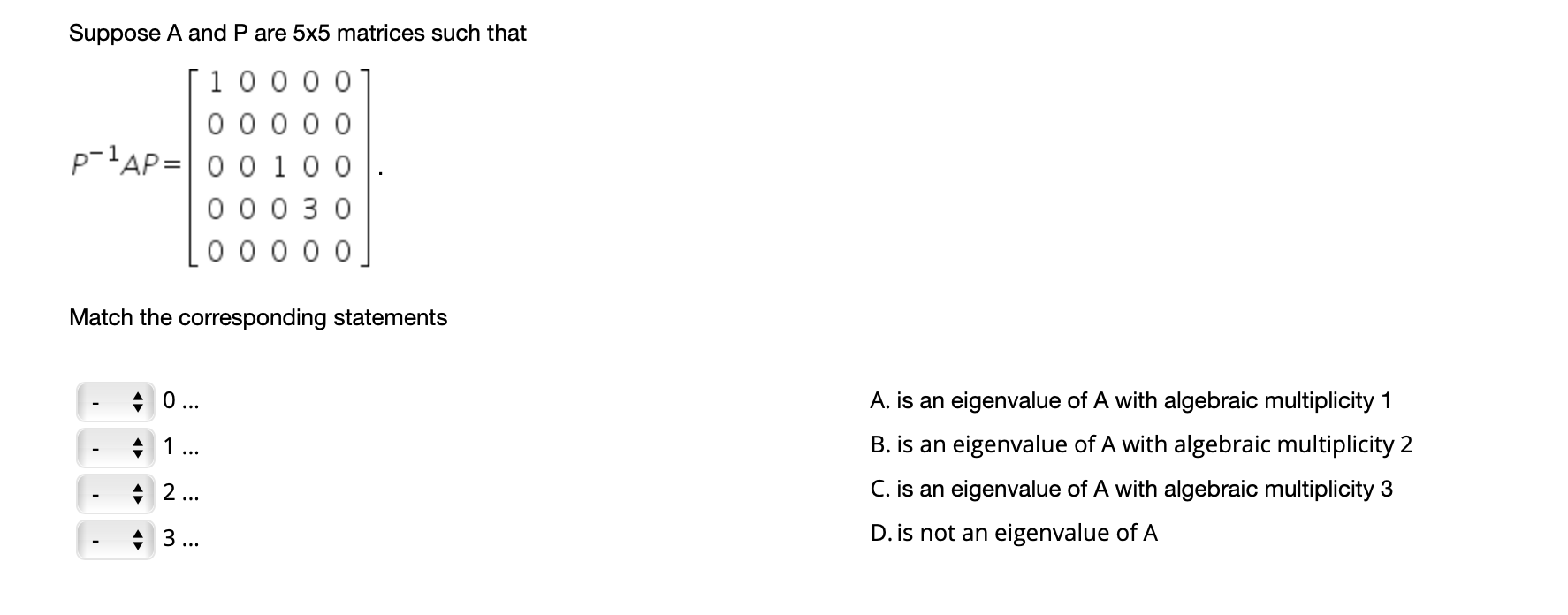 Solved Suppose A and P are 5x5 matrices such that 1 O OOO | Chegg.com
