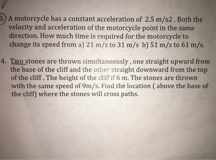 Solved B.) A motorcycle has a constant acceleration of 2.5 | Chegg.com