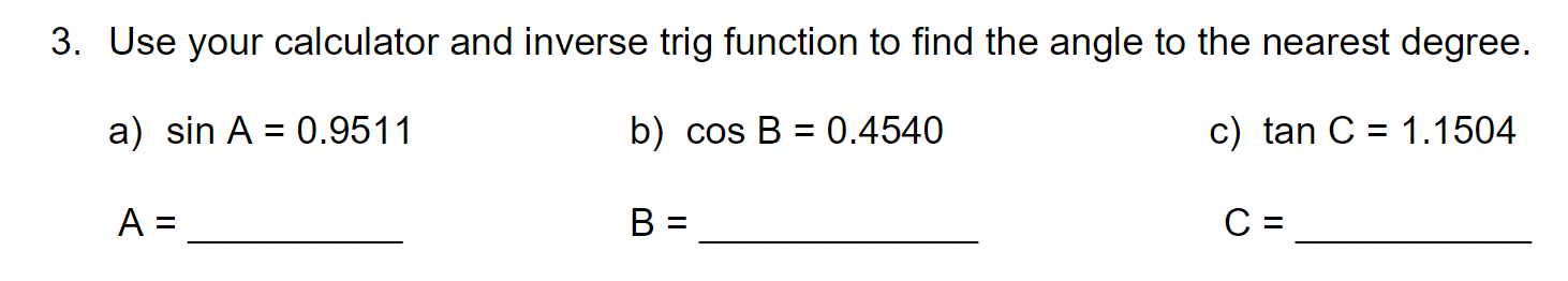 Solved 3. Use your calculator and inverse trig function to | Chegg.com