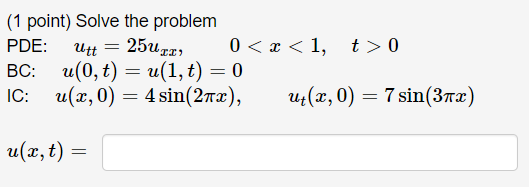 Solved (1 point) Solve the problem PDE: = Utt 25urry BC: | Chegg.com