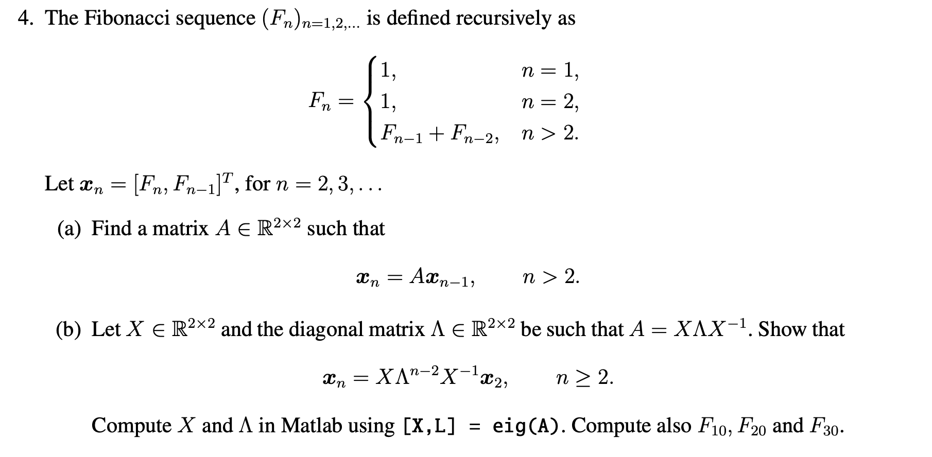 Solved 4. The Fibonacci sequence (Fn)n=1,2,... is defined | Chegg.com