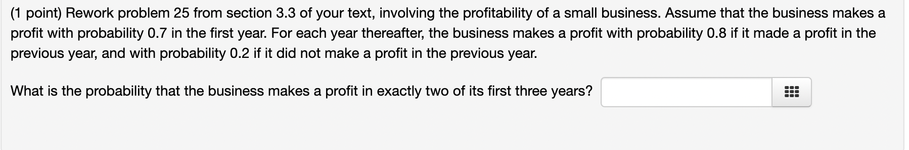 Solved (1 point) Rework problem 21 from section 3.3 of your | Chegg.com
