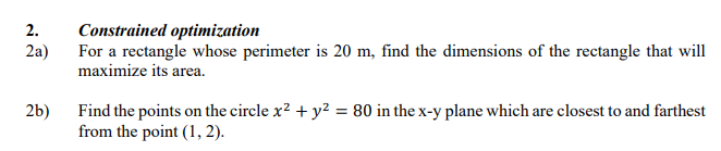 Solved Constrained optimization2a) ﻿For a rectangle whose | Chegg.com