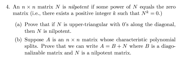 Solved 4. An n×n matrix N is nilpotent if some power of N | Chegg.com