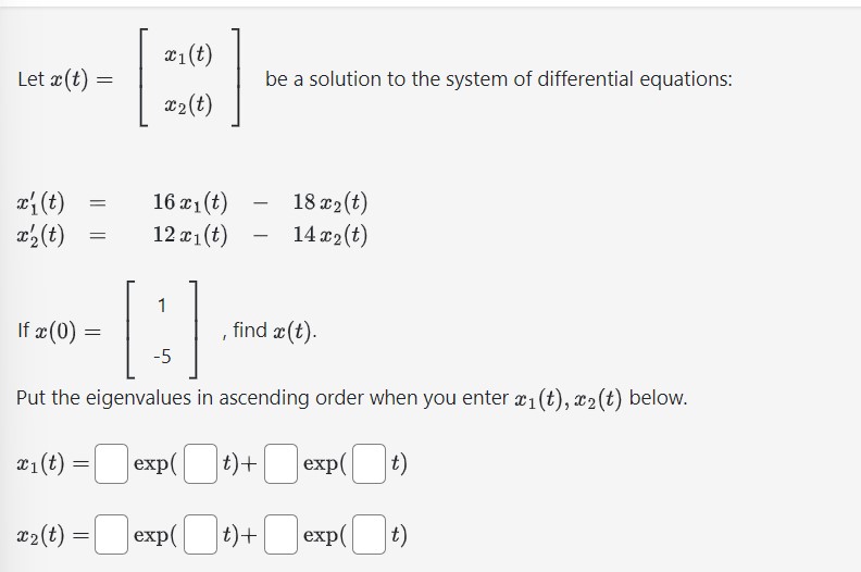 Solved Let x(t)=[x1(t)x2(t)] ﻿be a solution to the system of | Chegg.com