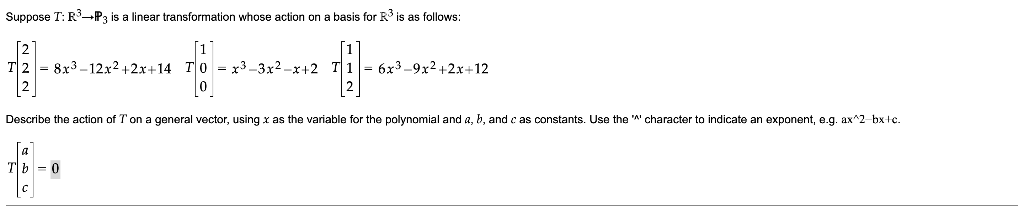 Solved Suppose T: R3→P3 is a linear transformation whose | Chegg.com
