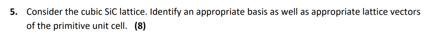 Solved 5. Consider the cubic Sic lattice. Identify an | Chegg.com
