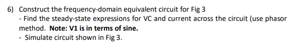 Solved 6) Construct the frequency-domain equivalent circuit | Chegg.com