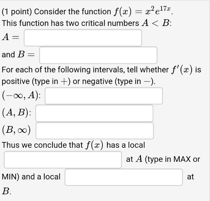 Solved (1 point) Consider the function f(x) = x2e17x. This | Chegg.com