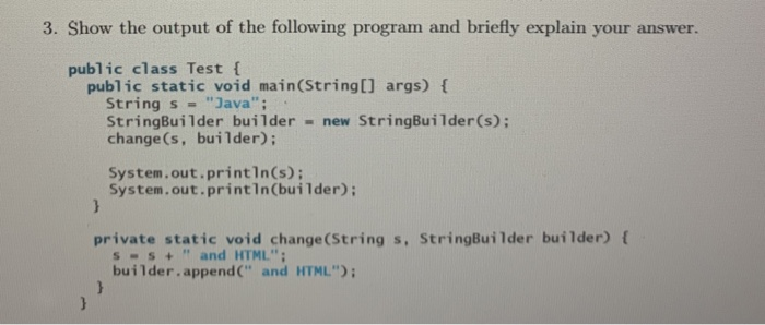 Solved 3. Show the out put of the following program and | Chegg.com