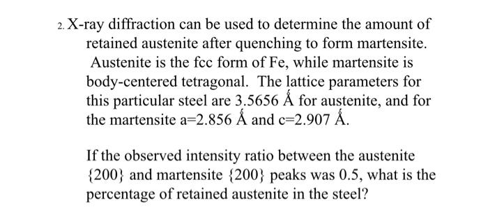 2. X-ray diffraction can be used to determine the | Chegg.com
