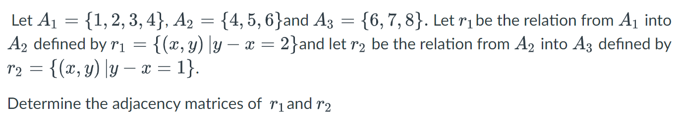 Solved let A1={1,2,3,4} A2={4,5,6} and A3={6,7,8} let r1 be | Chegg.com