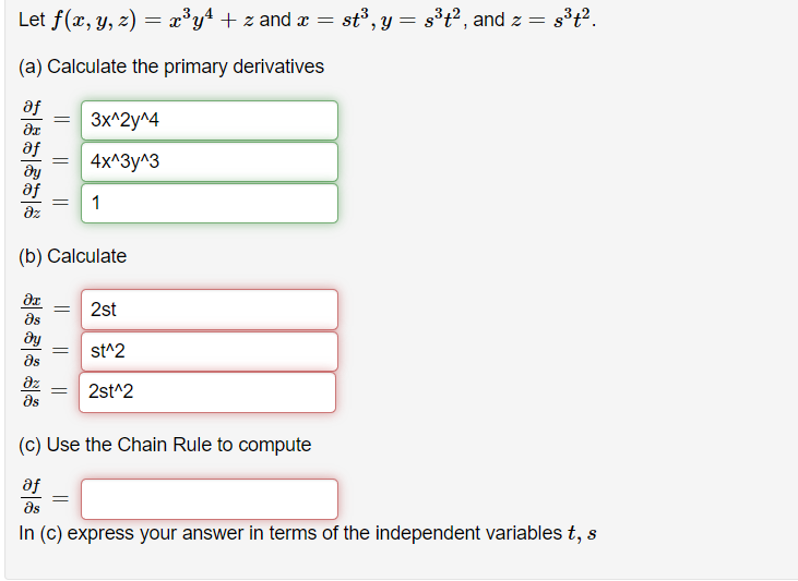 Solved Let f(x, y, z) = x3y4 + z and x = st*, y=s3t2, and z | Chegg.com