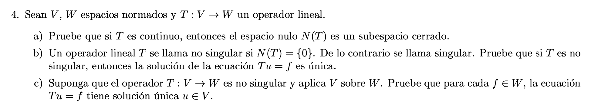 Solved 4. Sean V,W espacios normados y T:V→W un operador | Chegg.com