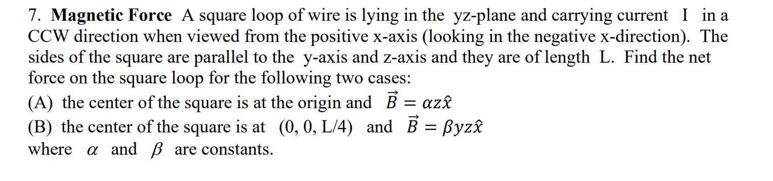 Solved Magnetic Force A square loop of ﻿wire is ﻿lying in | Chegg.com