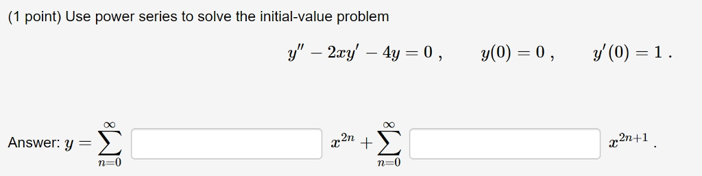 Solved Use power series to solve the initial-value problem | Chegg.com