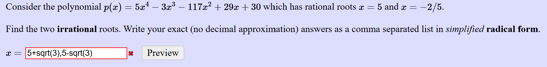 Solved Consider the polynomial p(x)=5x4-3x3-117x2+29x+30 | Chegg.com