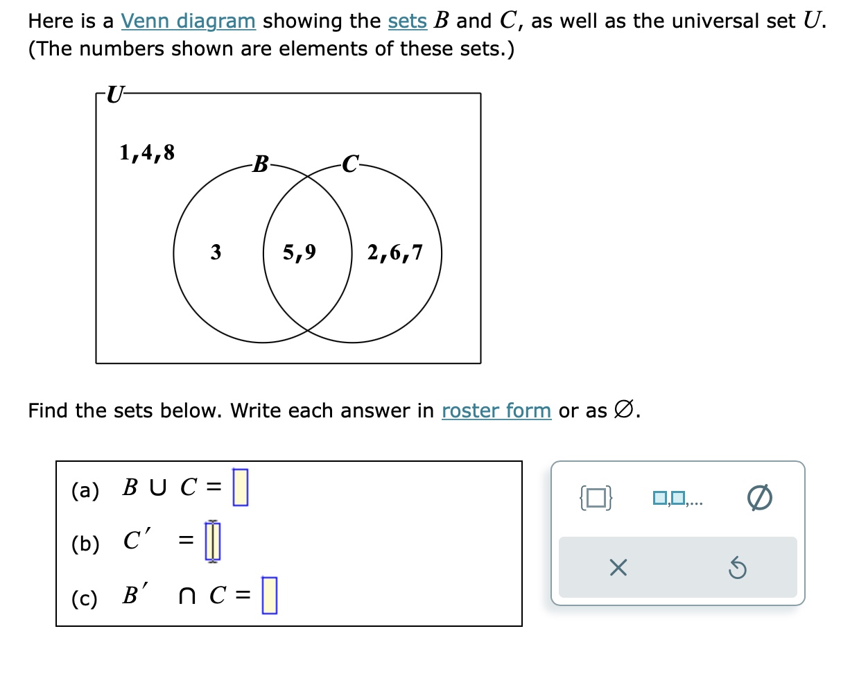 Solved Here is a Venn diagram showing the sets B and C, as | Chegg.com