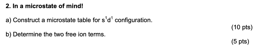 Solved 2. In a microstate of mind! a) Construct a microstate | Chegg.com