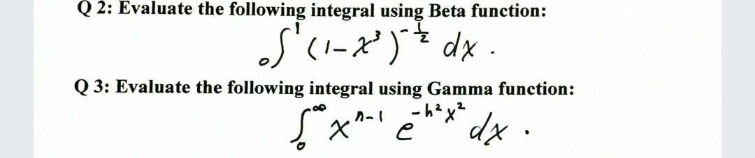 Solved Q2: Evaluate the following integral using Beta | Chegg.com