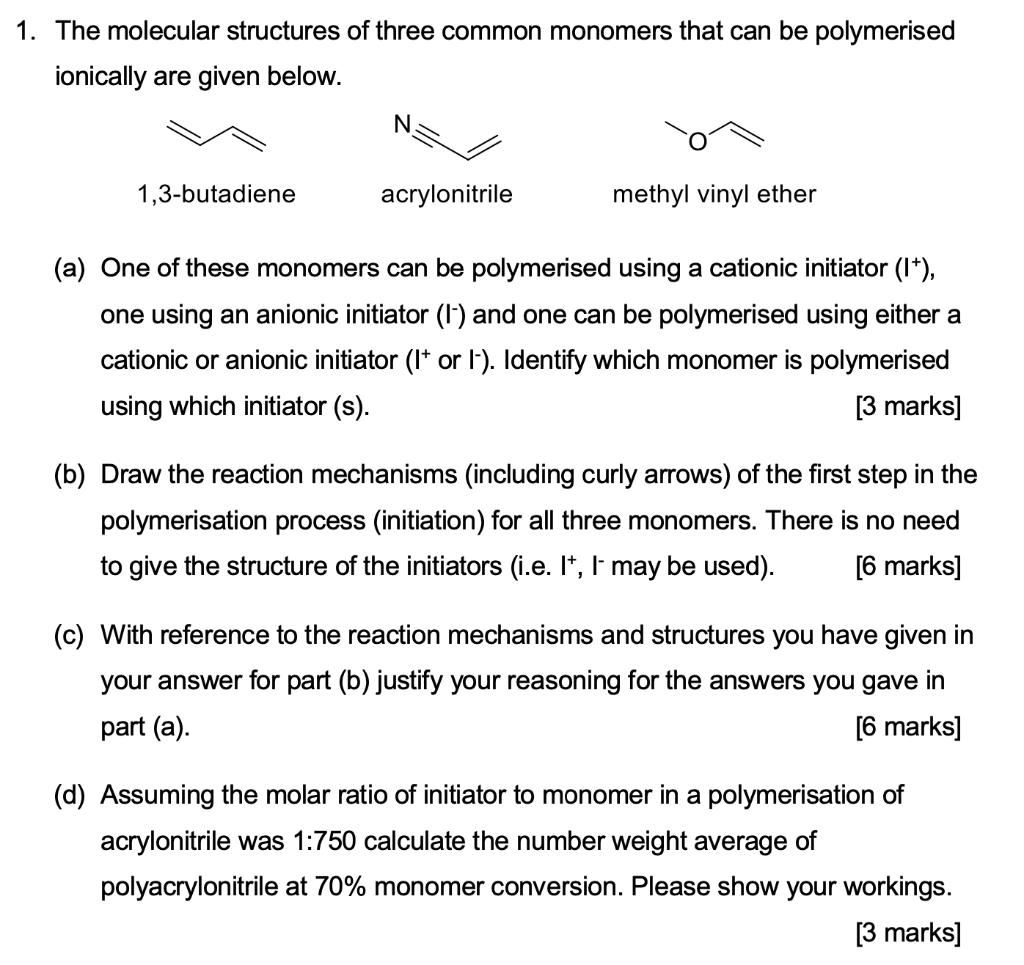 Solved 1. The molecular structures of three common monomers | Chegg.com