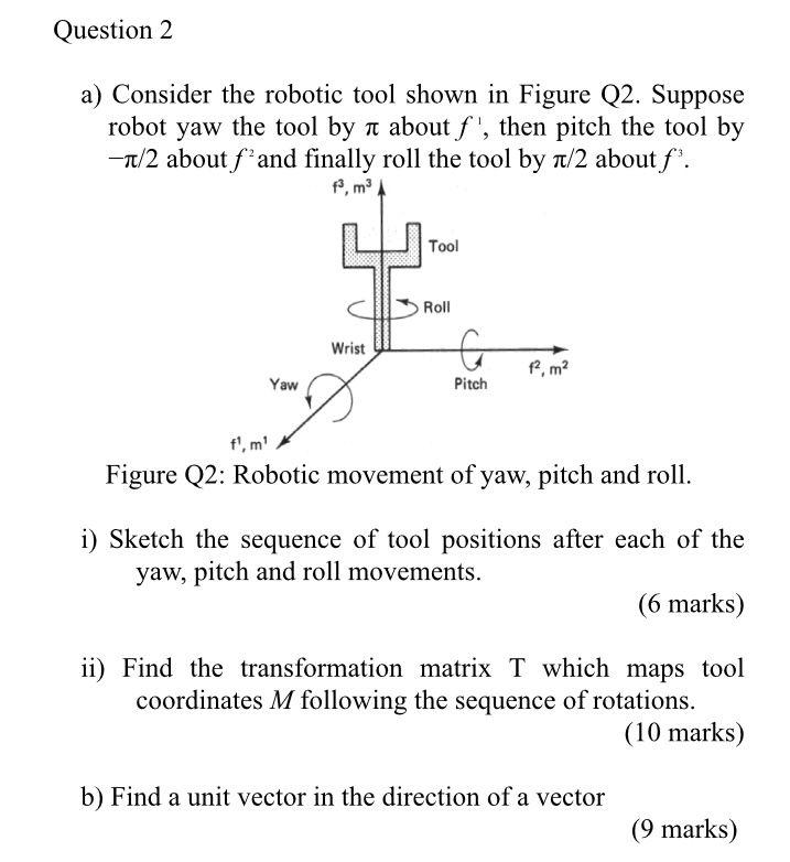 Solved Question 2 a) Consider the robotic tool shown in | Chegg.com