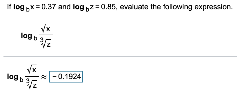 Solved If log bx = 0.37 and log bz=0.85, evaluate the | Chegg.com