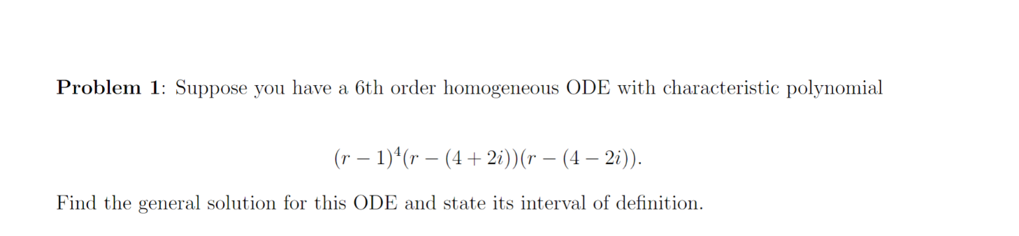 Solved Problem 1: Suppose you have a 6th order homogeneous | Chegg.com
