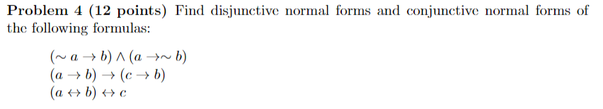 Solved Problem 4 (12 points) Find disjunctive normal forms | Chegg.com