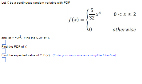 Solved Let X be a continuous random variable with PDF and Y= | Chegg.com