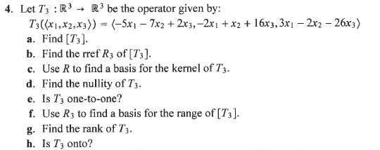 Solved 4. Let T3 :R? + R3 be the operator given by: | Chegg.com
