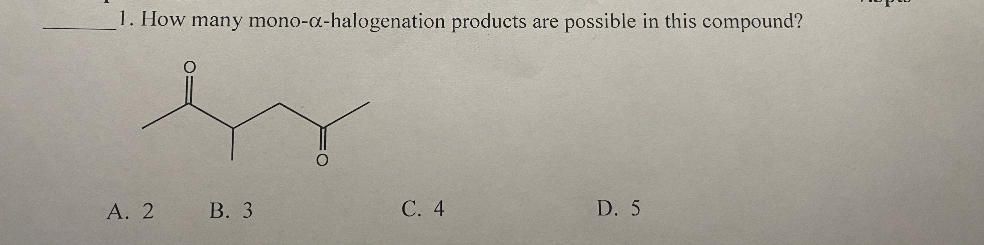 1. How many mono- α-halogenation products are | Chegg.com