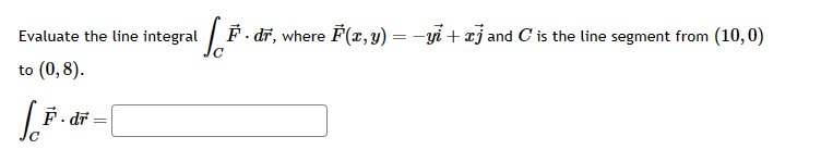 Solved Evaluate the line integral ∫CF⋅dr, where | Chegg.com